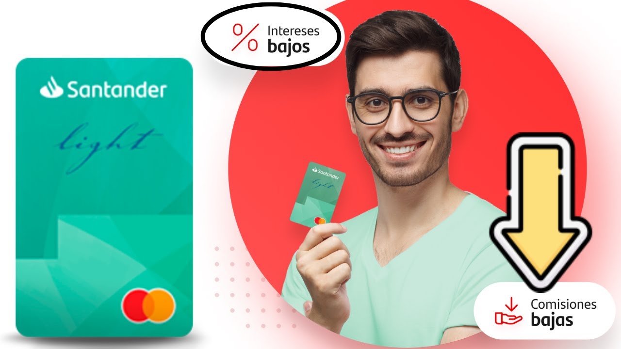 TARJETA de CRÉDITO SANTANDER LIGHT (INTERÉS + BAJO) ¿Cómo funciona ...