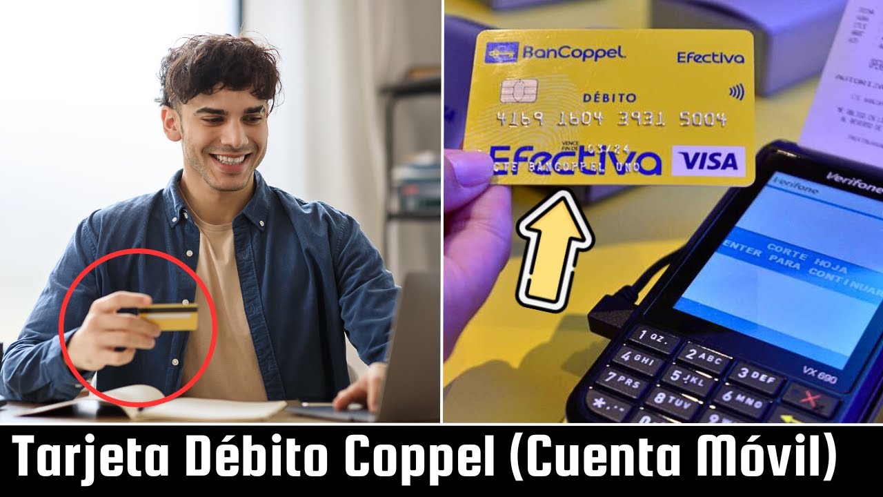 Efectiva: Guía completa de la Tarjeta Débito Coppel y Cuenta Digital ...